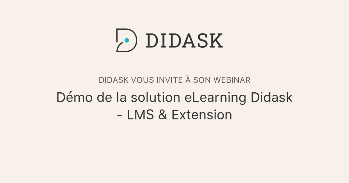 Démo de la solution eLearning Didask - LMS & Extension | Didask