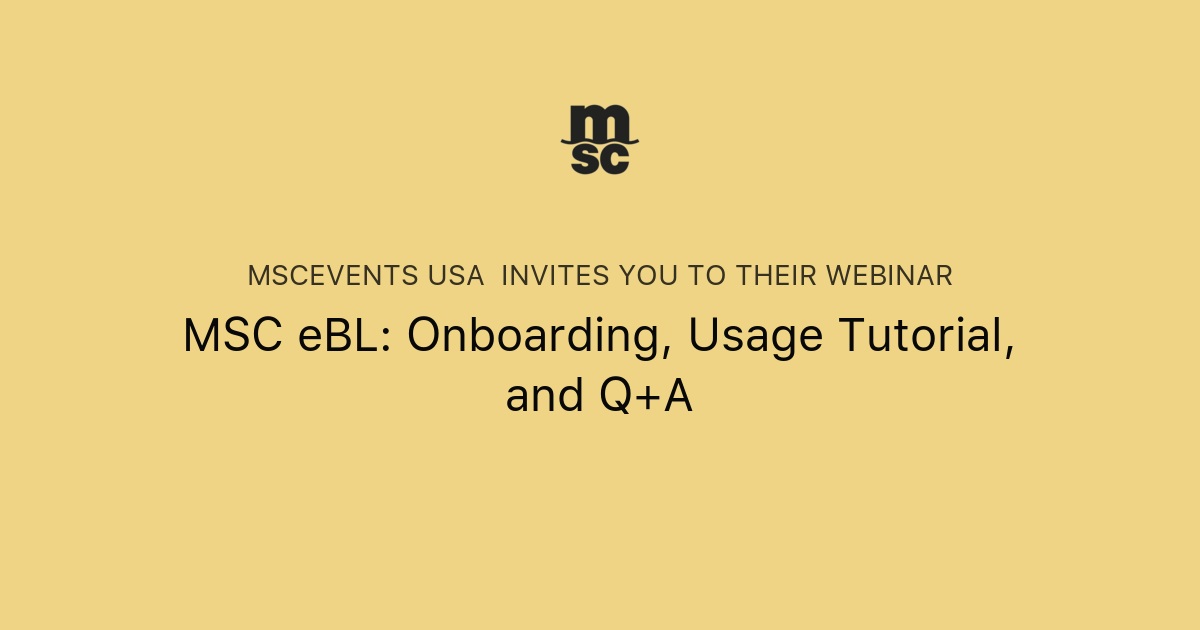 MSC eBL: Onboarding, Usage Tutorial, and Q+A | MSCEvents USA