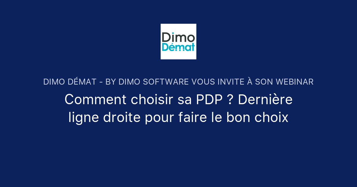 Comment choisir sa PDP ? Dernière ligne droite pour faire le bon choix ...