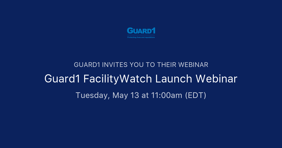 Guard1 FacilityWatch Launch Webinar | Guard1