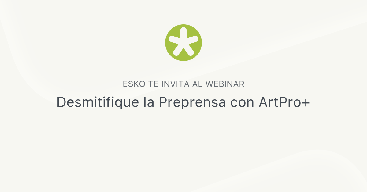 Desmitifique la Preprensa con ArtPro+ | Esko