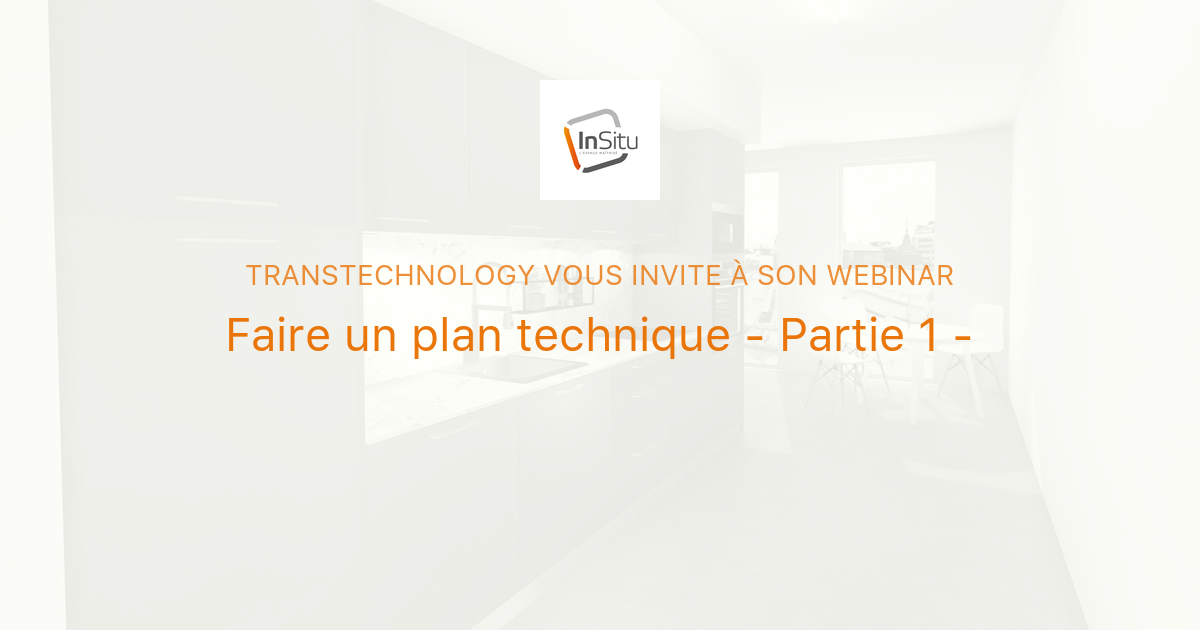 Faire un plan technique - Partie 1 - | Transtechnology
