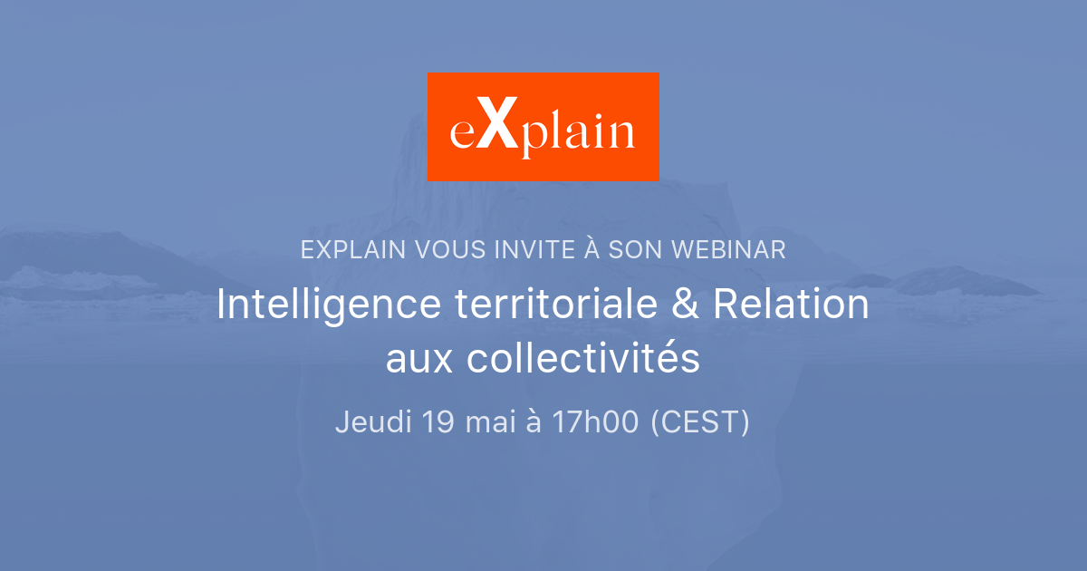Intelligence territoriale & Relation aux collectivités | Explain