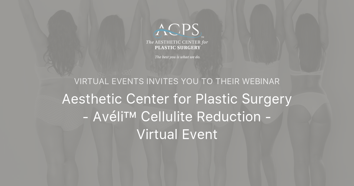 Aesthetic Center for Plastic Surgery - Avéli™ Cellulite Reduction ...