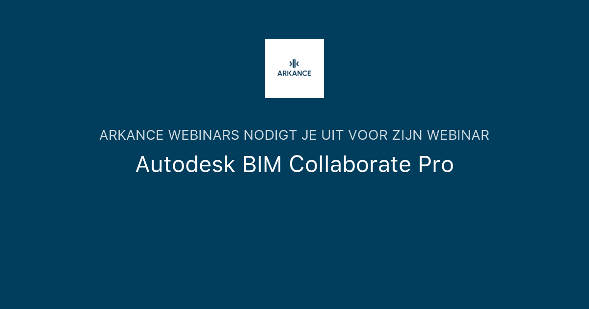Autodesk BIM Collaborate Pro | ARKANCE Webinars