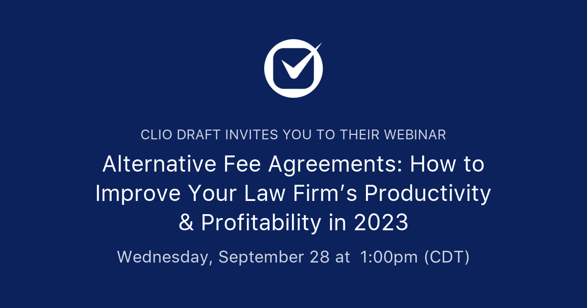 Alternative Fee Agreements: How to Improve Your Law Firm’s Productivity ...