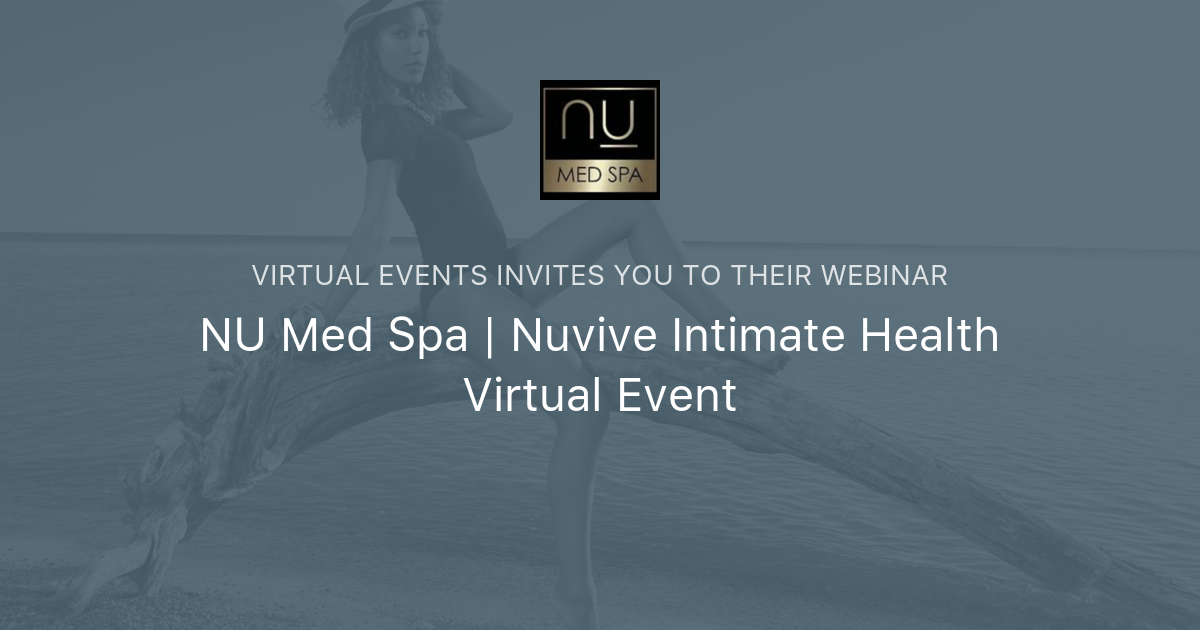 NU Med Spa | Nuvive Intimate Health Virtual Event | Virtual Events