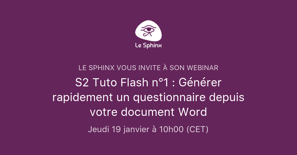 S2 Tuto Flash n°1 : Générer rapidement un questionnaire depuis votre document Word | Le Sphinx
