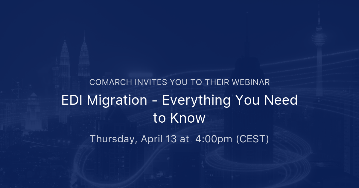 EDI Migration ‑ Everything You Need to Know | Comarch