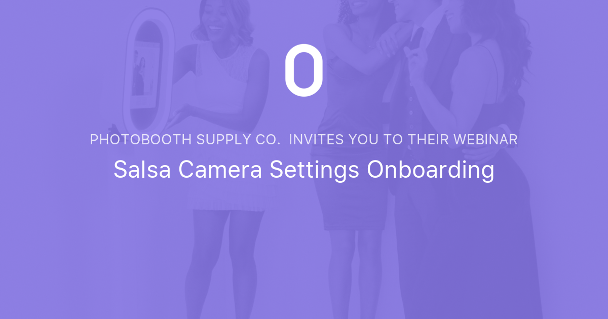 Salsa Camera Settings Onboarding | Photobooth Supply Co.