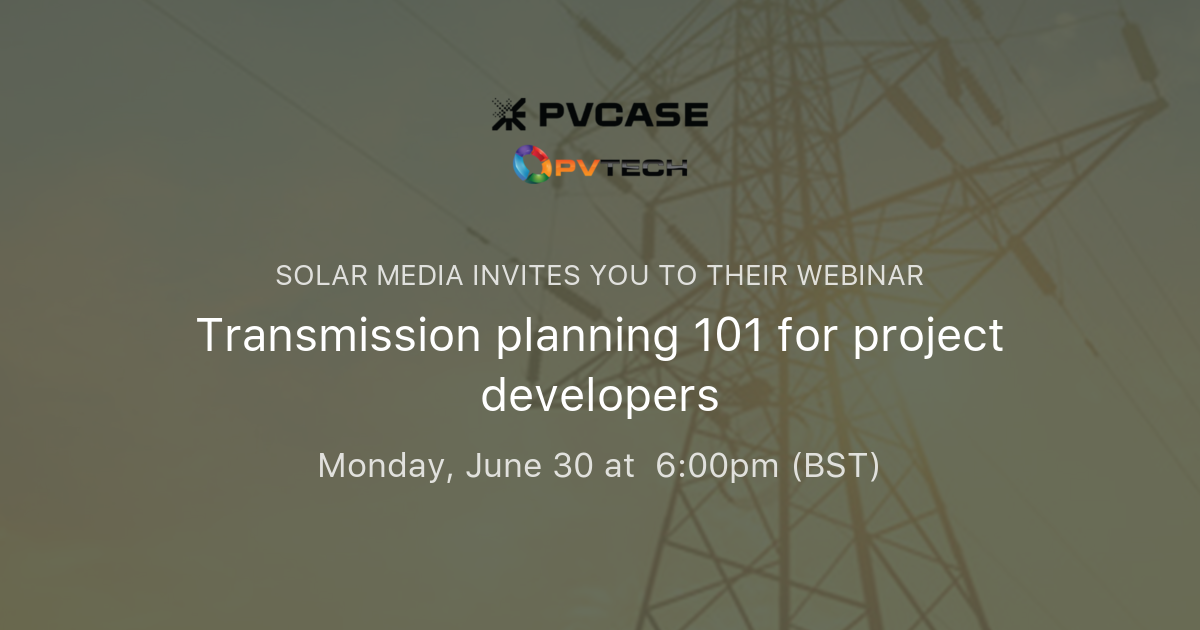 Transmission planning 101 for project developers | Solar Media