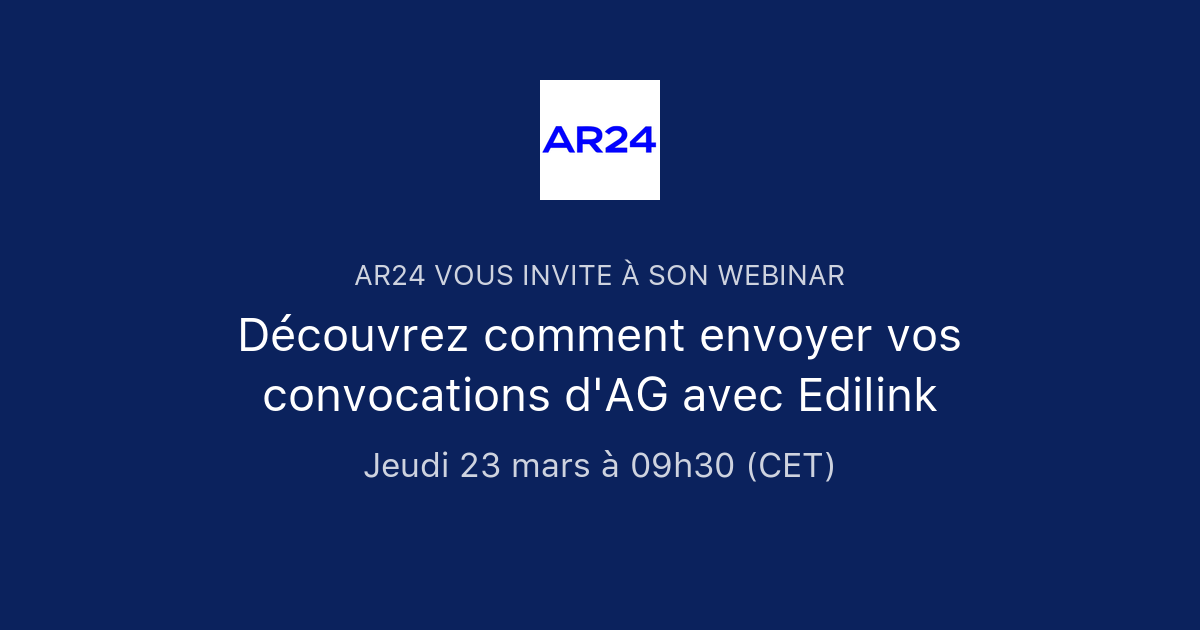 Découvrez comment envoyer vos convocations d'AG avec Edilink | AR24