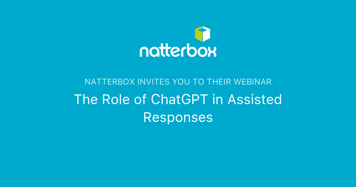 The Role of ChatGPT in Assisted Responses | Natterbox