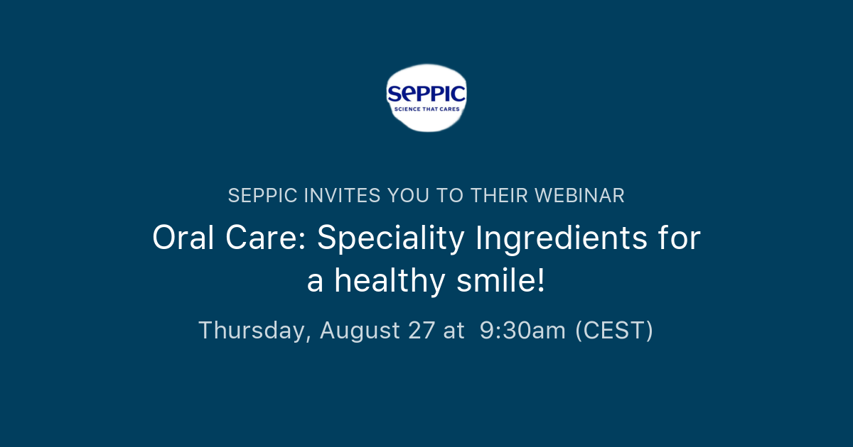 Oral Care: Speciality Ingredients for a healthy smile! | Seppic