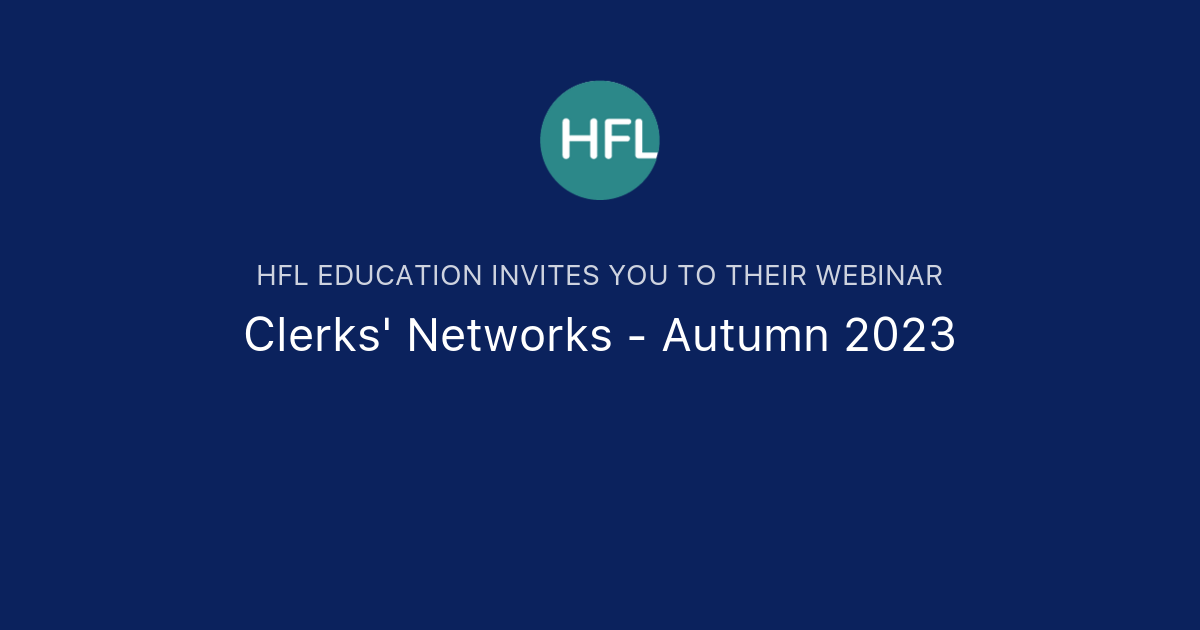 Clerks' Networks - Autumn 2023 | HFL Education