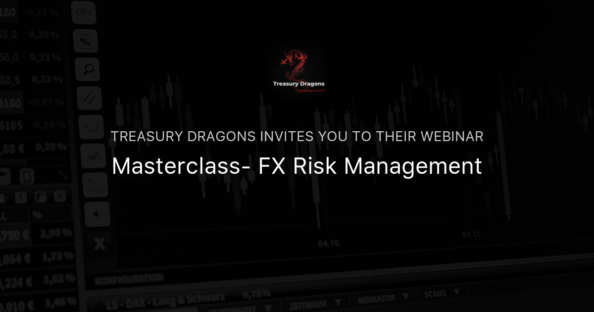 Masterclass- FX Risk Management | Treasury Dragons