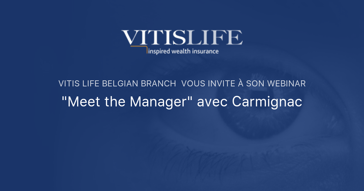 "Meet the Manager" avec Carmignac | Vitis Life Belgian Branch