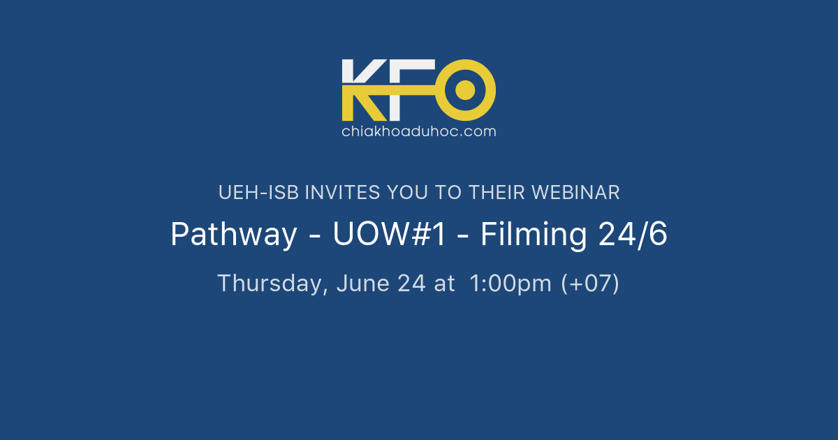 Pathway - UOW#1 - Filming 24/6 | UEH-ISB