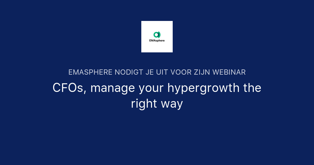 CFOs, manage your hypergrowth the right way | EMAsphere
