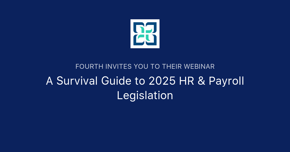 A Survival Guide to 2025 HR & Payroll Legislation | Fourth