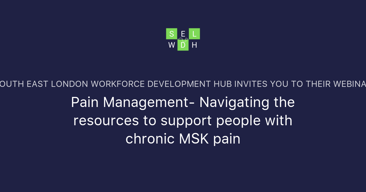 Pain Management- Navigating the resources to support people with ...