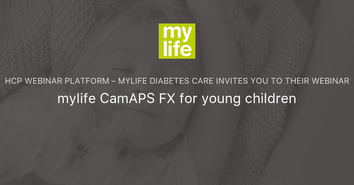 mylife CamAPS FX for young children | HCP webinarplatform Ypsomed
