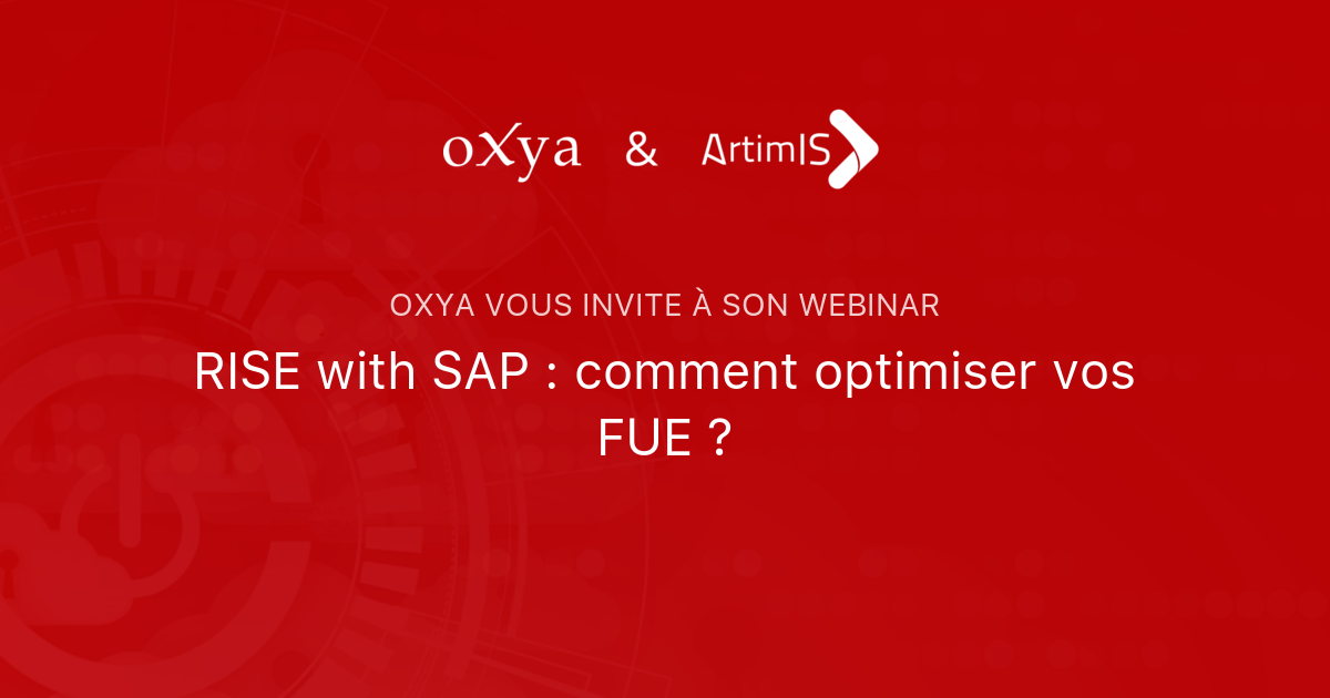 RISE with SAP : comment optimiser vos FUE ? | oXya
