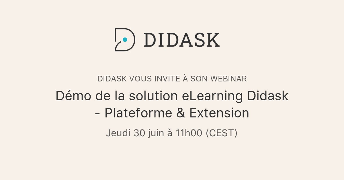 Démo de la solution eLearning Didask - Plateforme & Extension | Didask