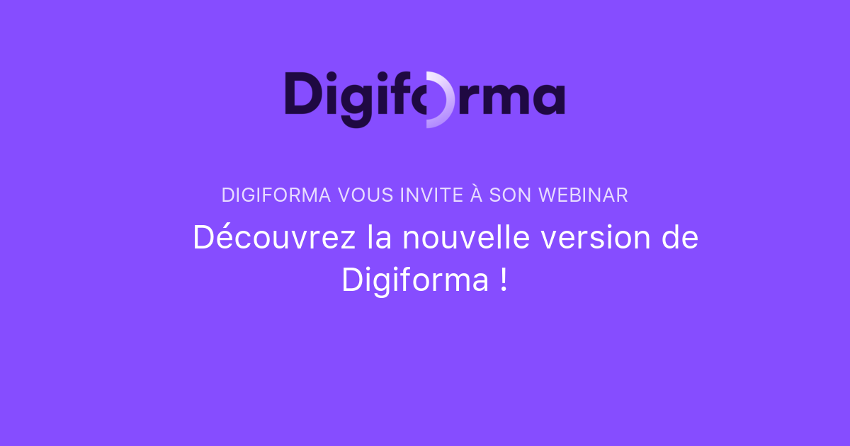 Découvrez la nouvelle version de Digiforma ! | Digiforma