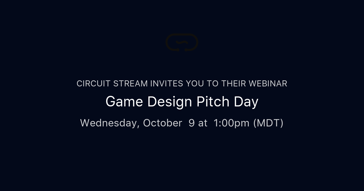 Game Design Pitch Day | Circuit Stream