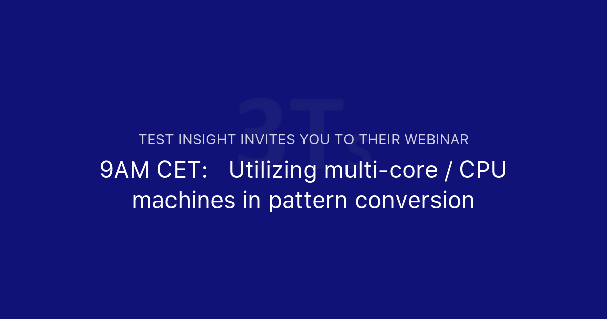 9AM CET: Utilizing multi-core / CPU machines in pattern conversion ...