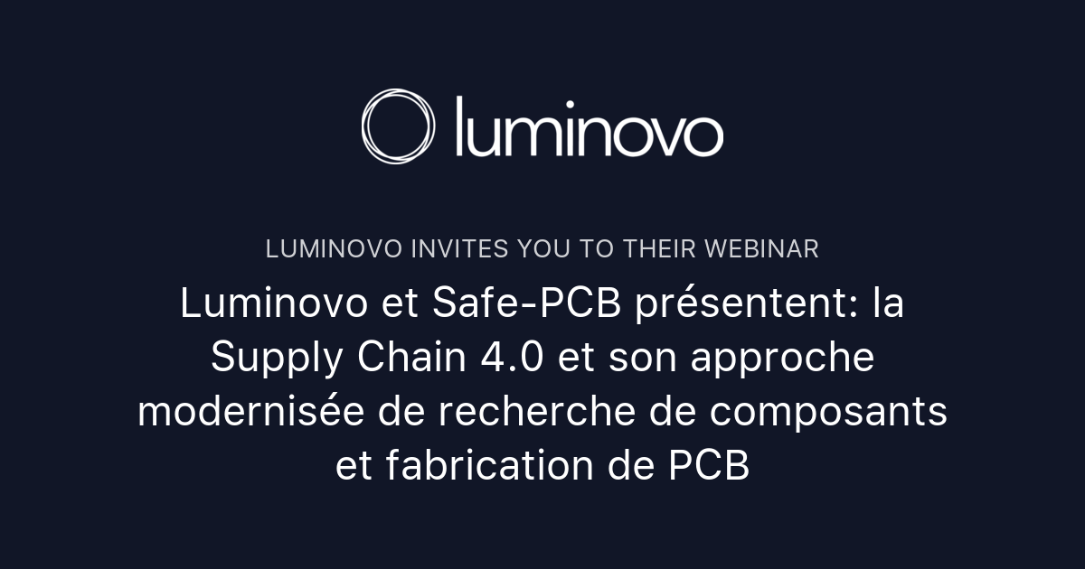 Luminovo et Safe-PCB présentent: la Supply Chain 4.0 et son approche ...