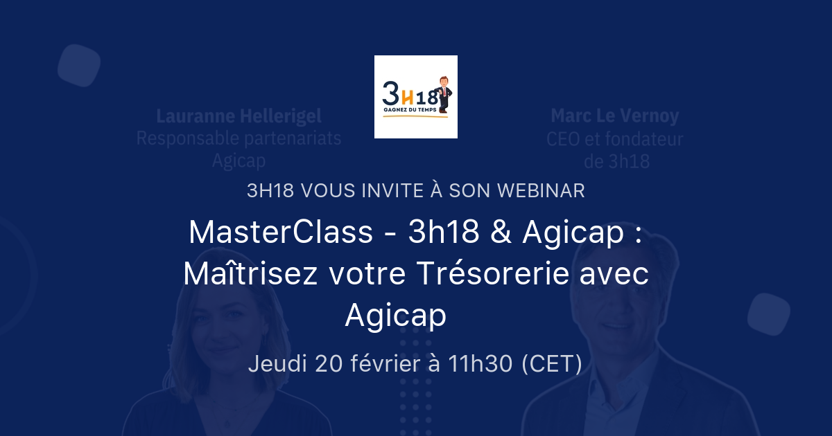 MasterClass - 3h18 & Agicap : Maîtrisez votre Trésorerie avec Agicap 🚀 | 3H18