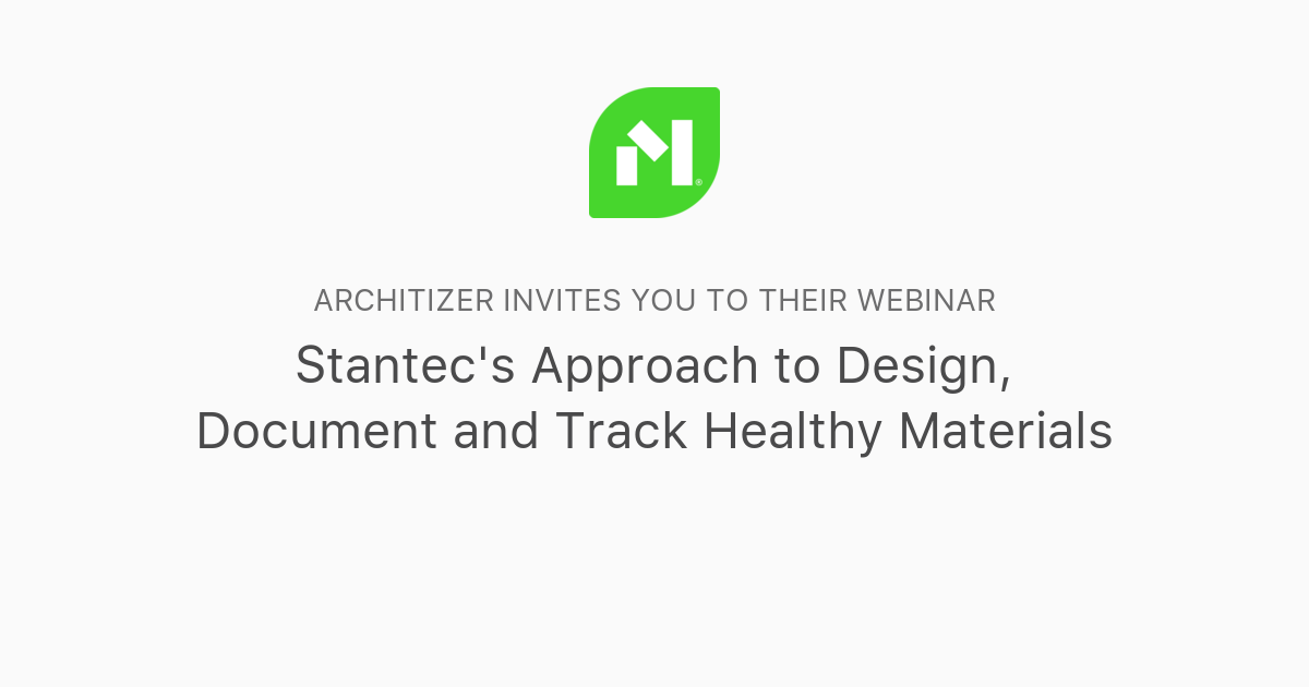 Stantec's Approach to Design, Document and Track Healthy Materials ...