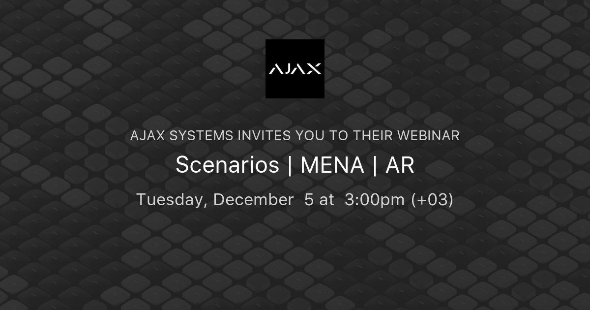 Scenarios | MENA | AR | Ajax Systems