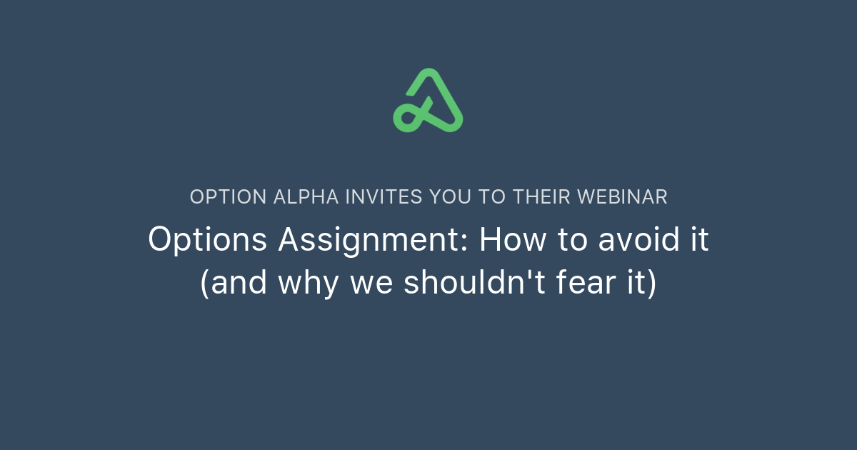 Options Assignment: How to avoid it (and why we shouldn't fear it ...