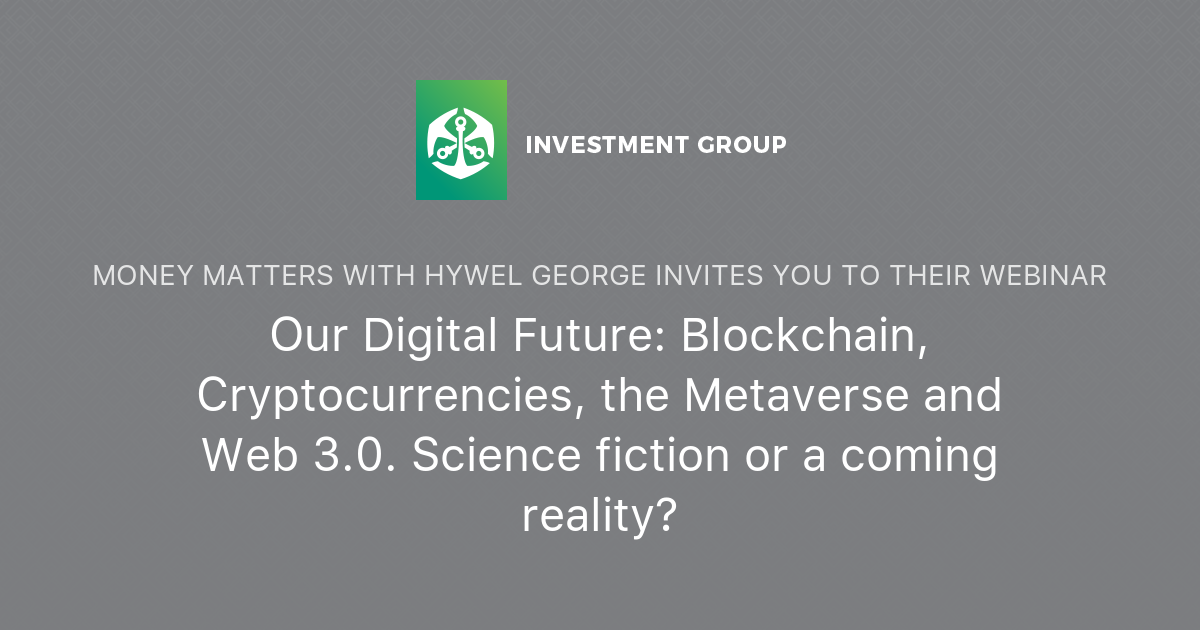 Our Digital Future: Blockchain, Cryptocurrencies, the Metaverse and Web ...
