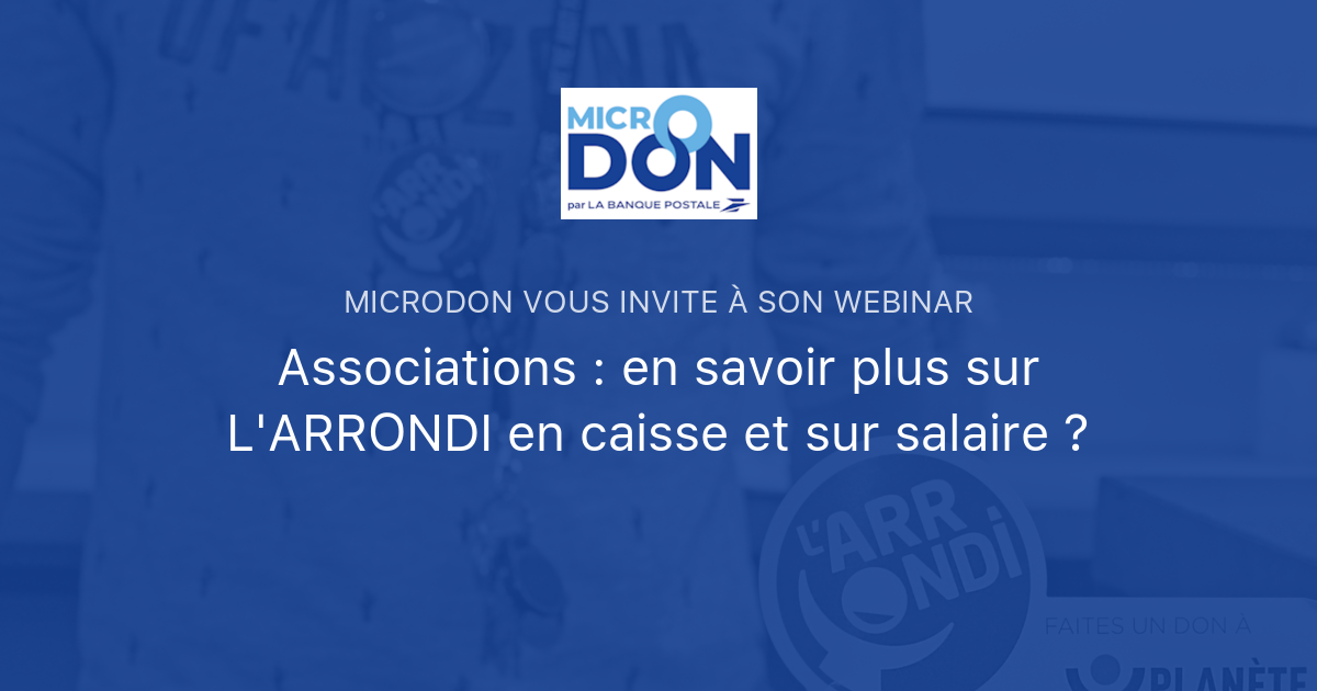 Associations : en savoir plus sur L'ARRONDI en caisse et sur salaire ...