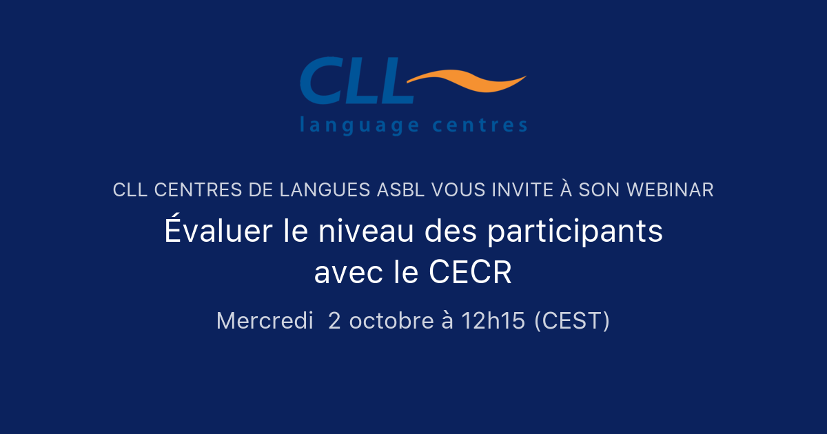 Évaluer le niveau des participants avec le CECR | CLL Centres de Langues asbl