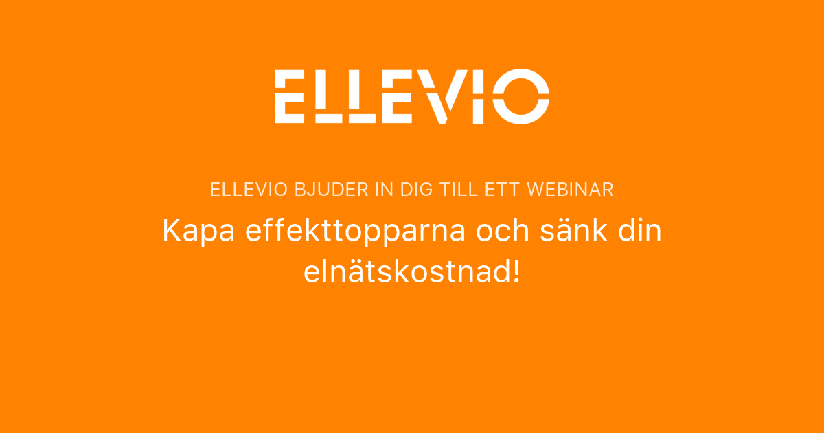 Kapa effekttopparna och sänk din elnätskostnad! | Ellevio