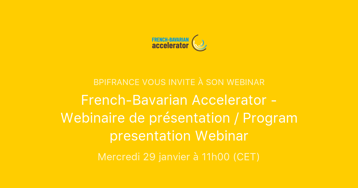 French-Bavarian Accelerator - Webinaire de présentation / Program presentation Webinar | Bpifrance