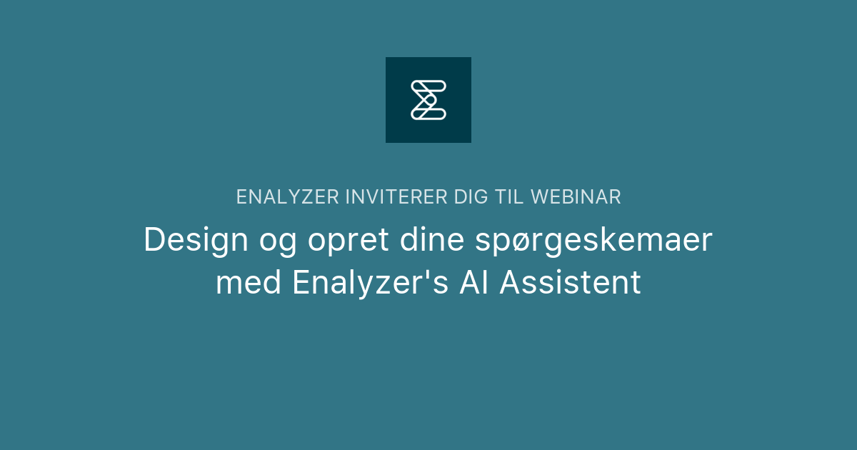 Design og opret dine spørgeskemaer med Enalyzer's AI Assistent | Enalyzer