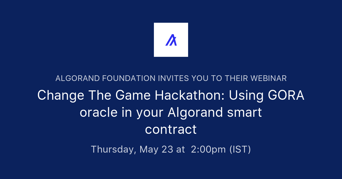 Change The Game Hackathon: Using GORA oracle in your Algorand smart contract | Algorand Foundation