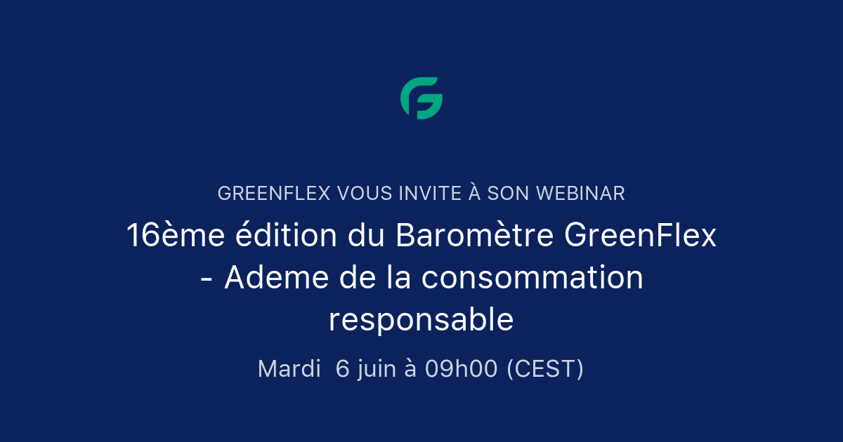 16ème édition du Baromètre GreenFlex - Ademe de la consommation responsable | GREENFLEX