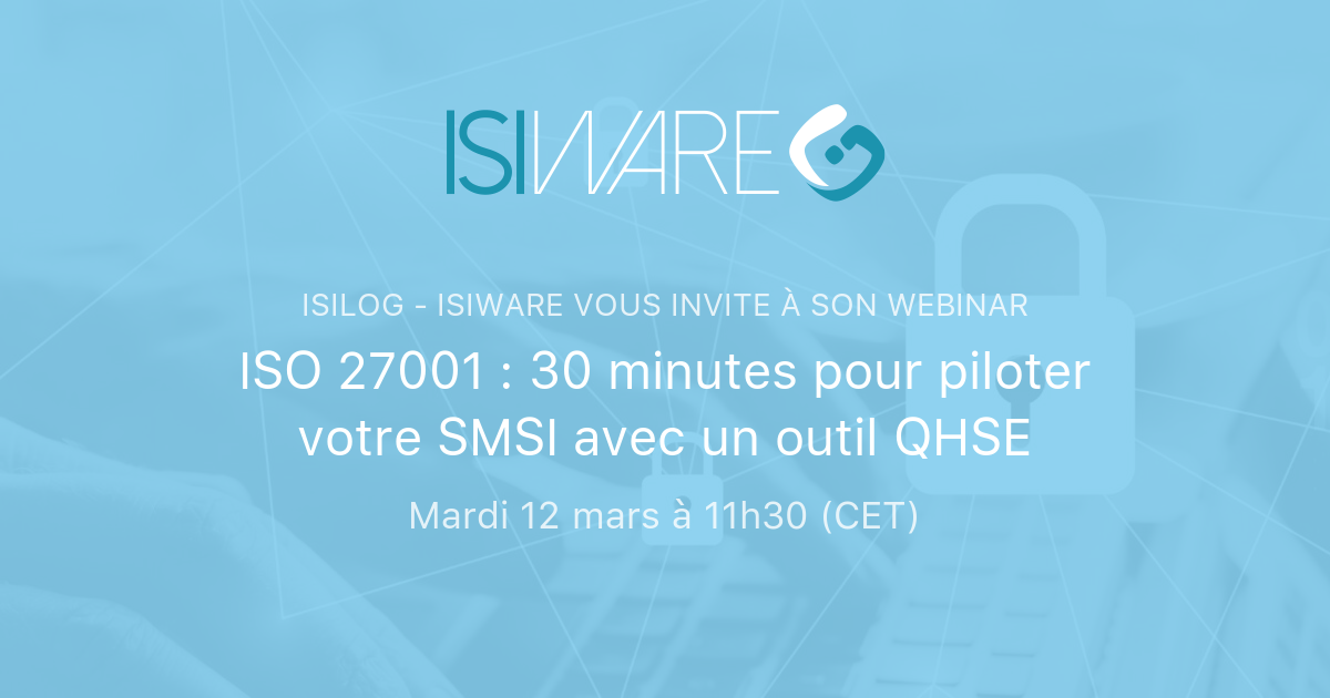 ISO 27001 : 30 minutes pour piloter votre SMSI avec un outil QHSE ...