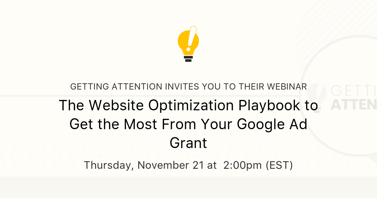The Website Optimization Playbook to Get the Most From Your Google Ad Grant | Getting Attention