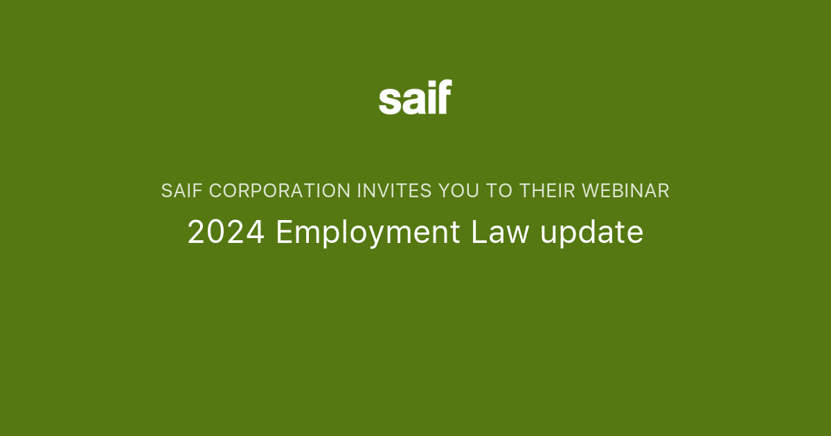 2024 Employment Law update | SAIF Corporation