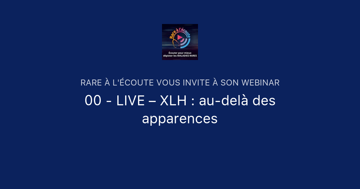 00 - LIVE – XLH : au-delà des apparences | Rare à l'écoute