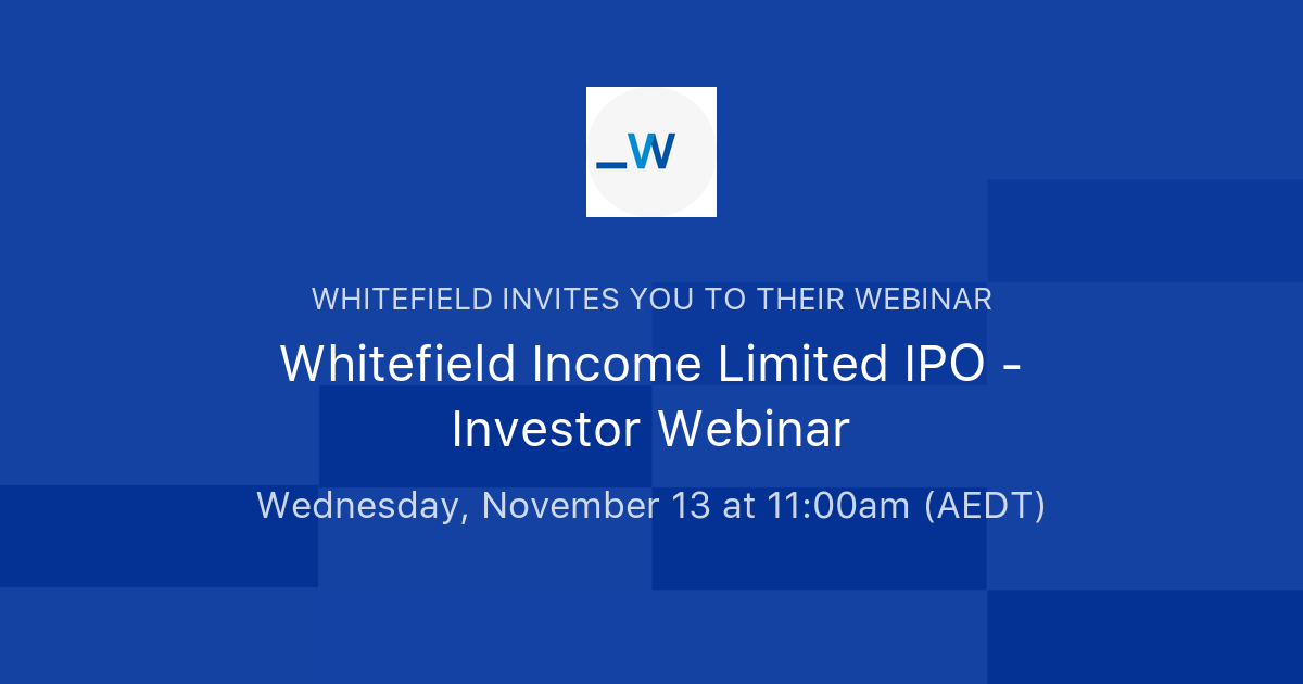 Whitefield Income Limited IPO - Investor Webinar | Whitefield