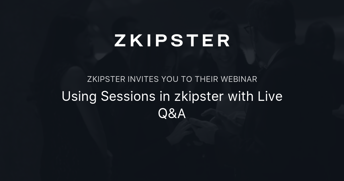 Using Sessions in zkipster with Live Q&A | zkipster